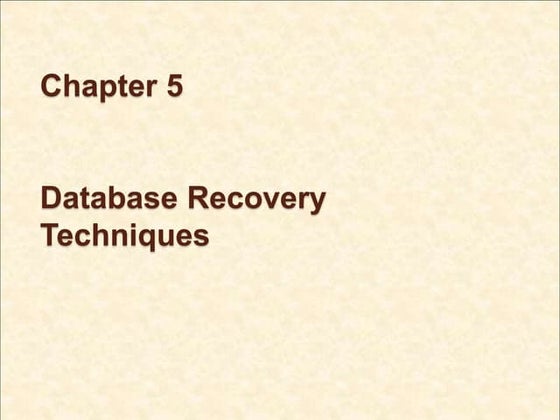 database recovery techniques | PPTX
