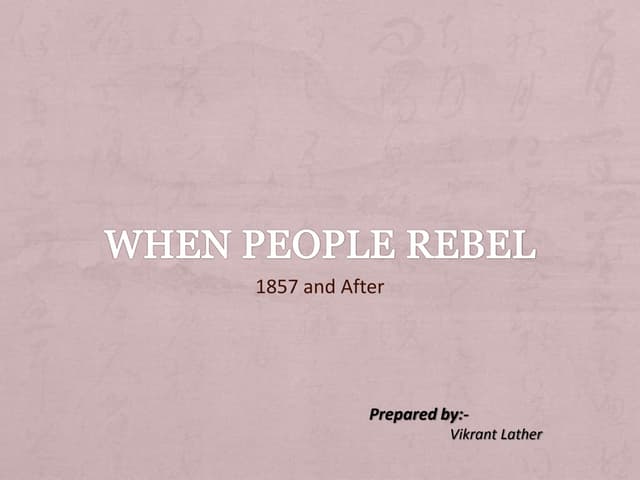 When people rebel 1857 and after | PPTX