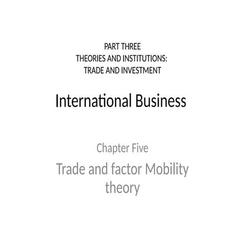 Ch 5, Trade and factor Mobility theory.ppt