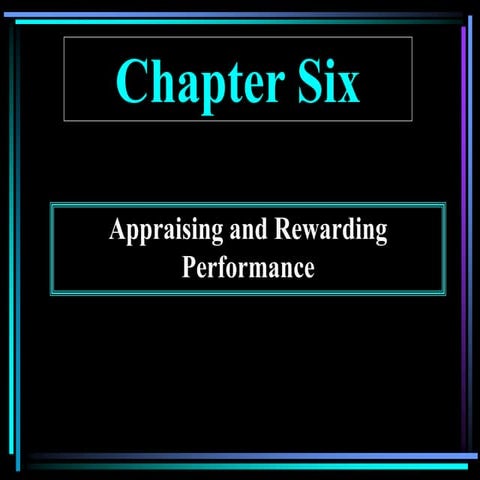 Appraising and Rewarding Performance Ch 6..ppt