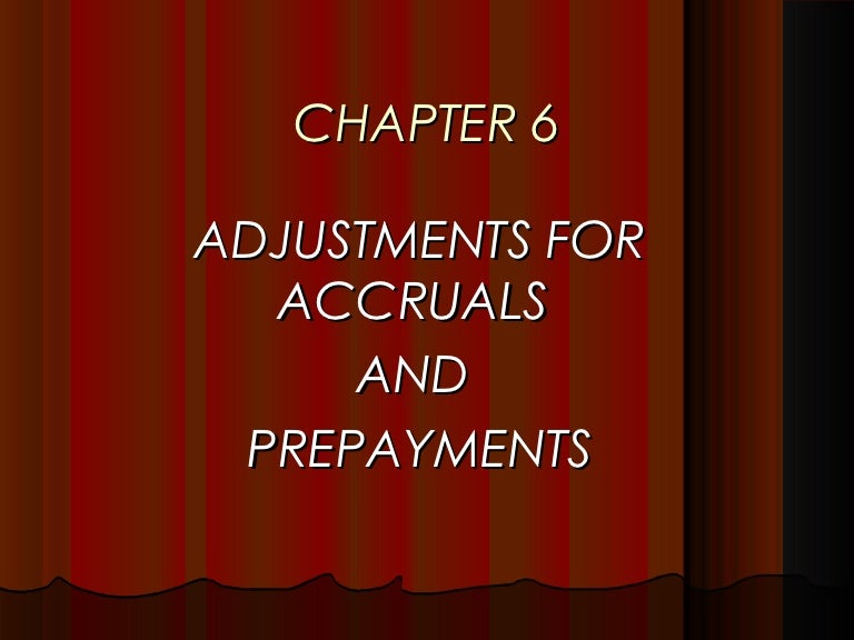 Ch 6 Accruals And Prepayment ch-6-accruals-and-prepayment