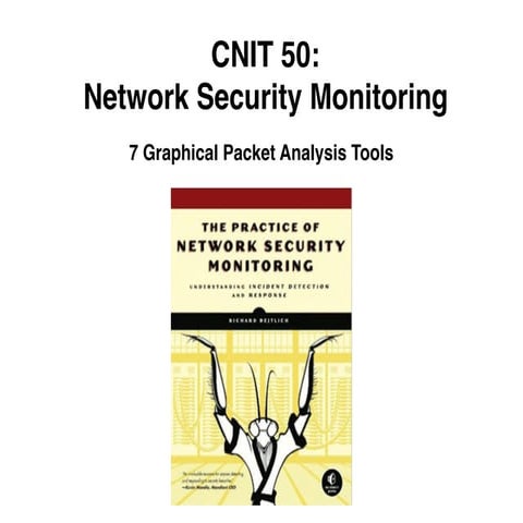 CNIT 50: 7. Graphical Tools & 8. NSM Consoles | PPT