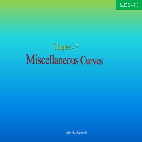 Ch 7 egg. gra - miscellaneous curves | PPT
