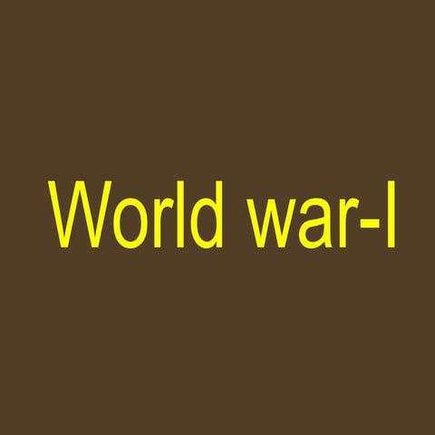 THE FIRST WORLD WAR - CAUSES AND EFFECTS | PPTX