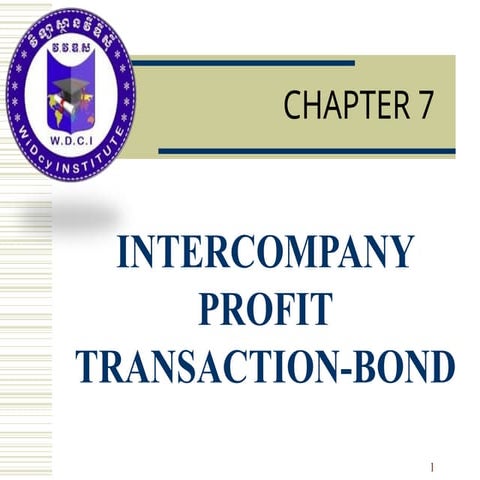 CH7 INTERCOMPANY PROFIT TRANSACTION-BOND.ppt