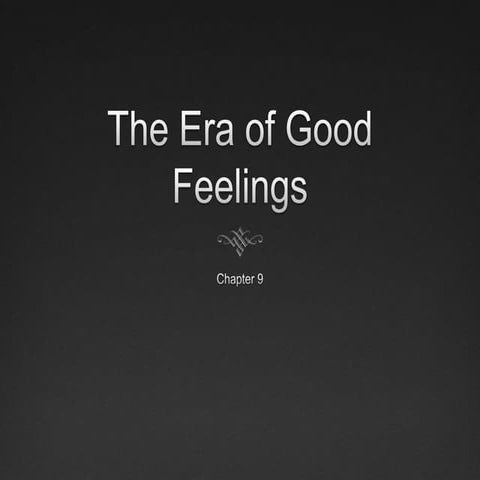Ch 9 10_era of good feelings | PPT