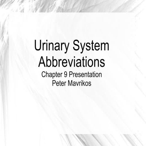 Chapter 9 urinary system abbreviations | PPTX