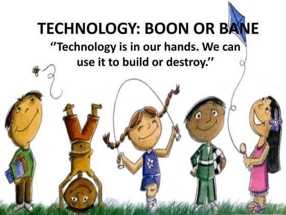 Technology Boon or Bane? | PPTX
