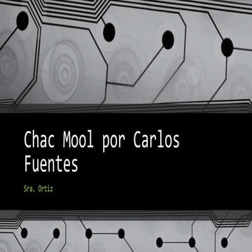 Chac mool por carlos fuentes | PPTX