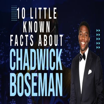 10 Little Known Fact About Chadwick Boseman | PPT