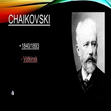 CHAIKOVSKI | PPTX