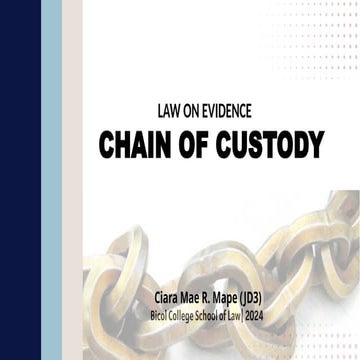 CHAIN OF CUSTODY - law on evidence, drugs, custody, chain, elements.pptx