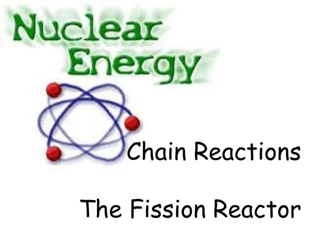 Nuclear chain reaction | PPTX