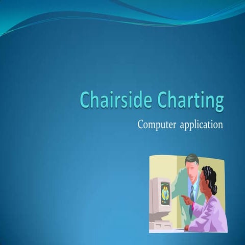 Chairside charting[1] | PPTX