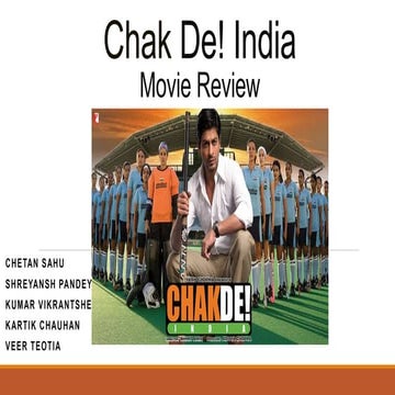 Chak De! India.pptx it is a PPT based on movie review of a movie named ...