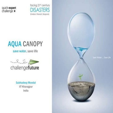 [Challenge:Future] Aqua Canopy - Save Water, Save Life | PPTX