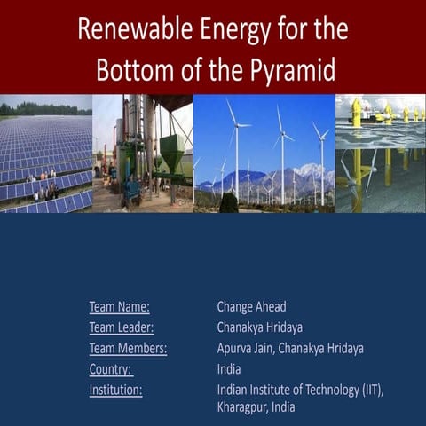 [Challenge:Future] Renewable Energy for the Bottom of the Pyramid | PPT
