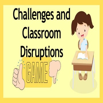 Challenges and Disruptions in the classroom.pptx