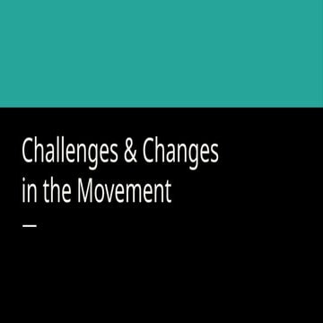 Challenges & Changes in the Movement.pptx