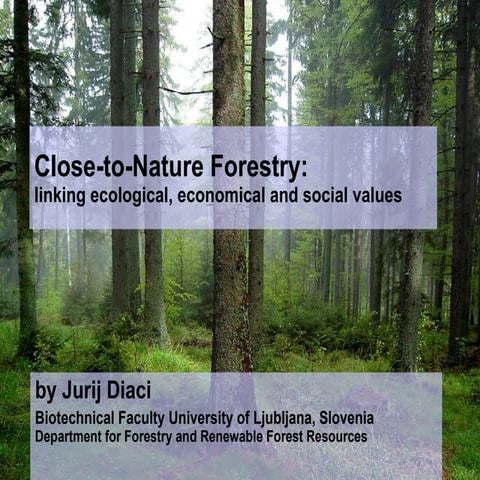 Close-to-Nature continuous cover forestry Dr Jurij Diaci, Slovenia | PPT