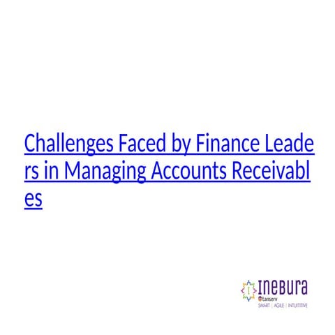 Challenges Faced by Finance Leaders in Managing Accounts Receivables.pptx