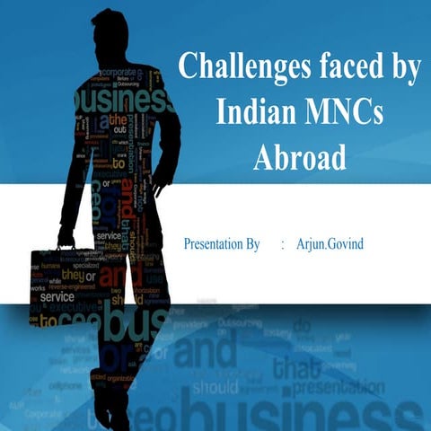 Challenges faced by indian MNCs abroad | PPT