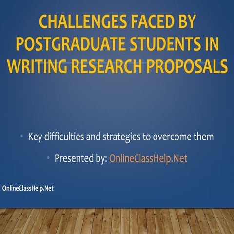 Postgraduate Students Challenges in Writing Research Proposals | PPT