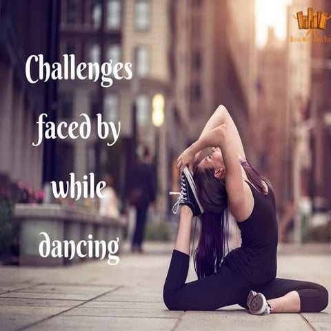 Challenges faced by while dancing | PPTX