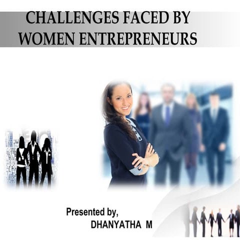 Challenges faced by women entrepreneurs | PPT