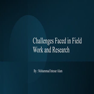 Challenges faced in Field Work and research.pptx