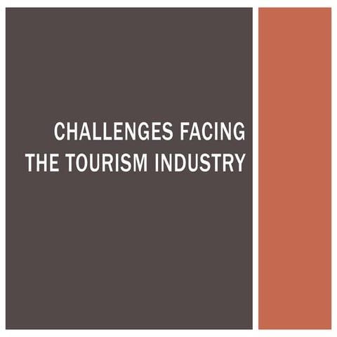 Challenges facing the tourism industry | PPTX
