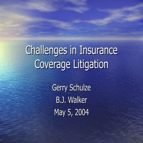 Challenges In Insurance Coverage Litigation | PPT