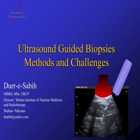 Ultrasound guided biopsies, challenges and how to overcome these | PPSX