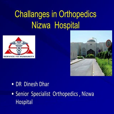 Challenges in orthopedics nizwa hospital | PPT