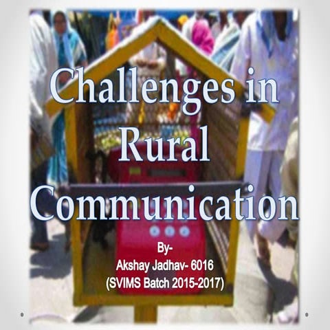 Challenges in rural communication | PPTX