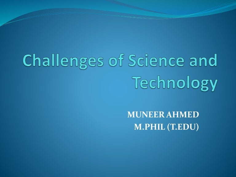 Challenges of science and technology