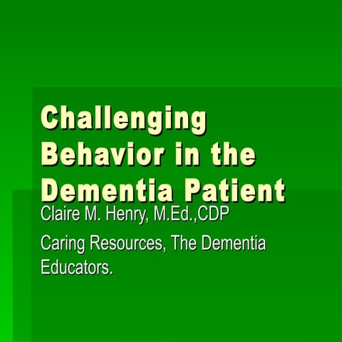 Challenging Behavior In The Dementia Patient | PPT