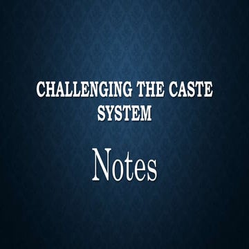 challenging the caste system notes.pptx