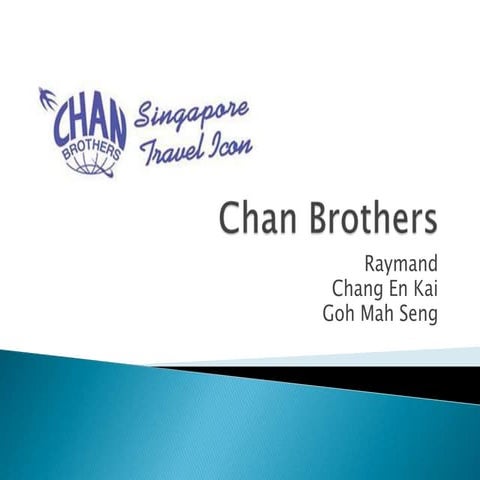 Chan brothers final | PPTX