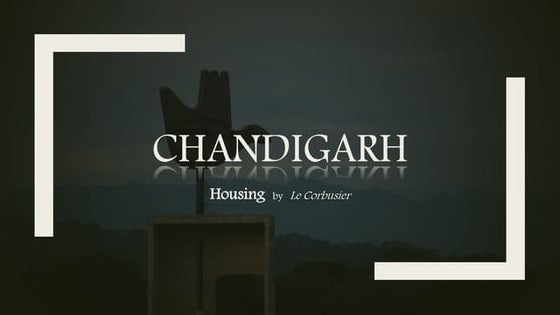 Chandigarh city planning by Le Corbusier | PDF