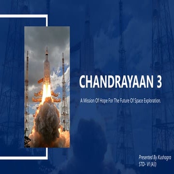 Chandrayaan-3 is India’s third lunar mission | PPTX