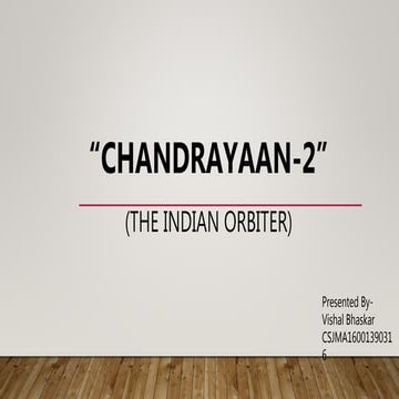 Chandryan 2 : The Indian Orbiter | PPTX