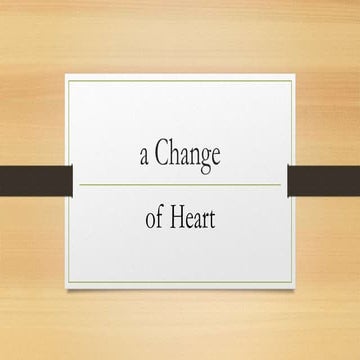 Change of Heart | PPTX | Christianity | Religion & Spirituality