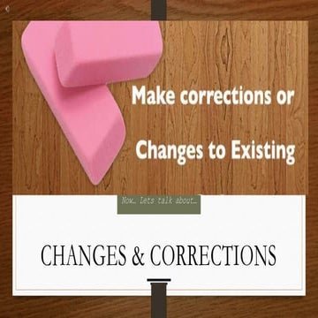 Changes & corrections | PPTX