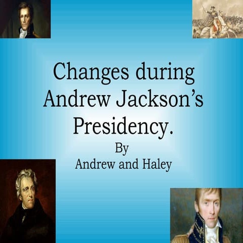 Changes During Andrew Jackson’S Presidency | PPT