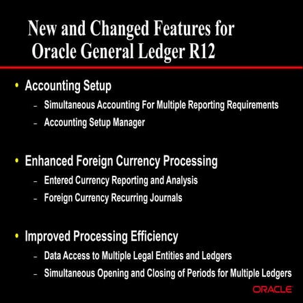 ORACLE EBS R12 GENERAL LEDGER CHANGES COMPARES WITH EBS 11I | PPT