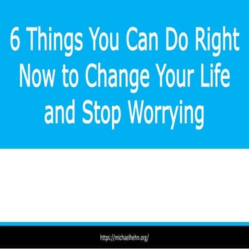 Change your life and stop worrying | PDF