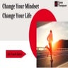 Change Your Mindset, Change Your Life.pptx