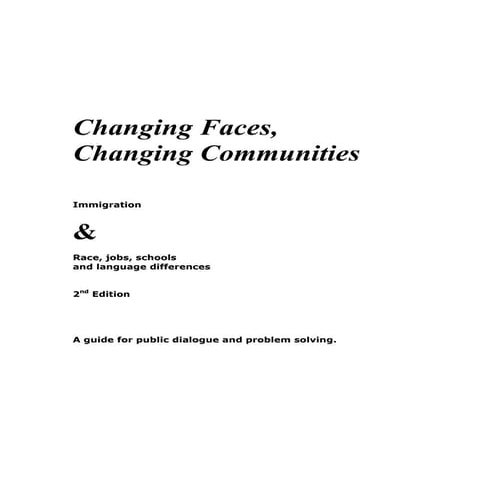 Changing Faces Changing Communities: Immigration & race, jobs, schools ...