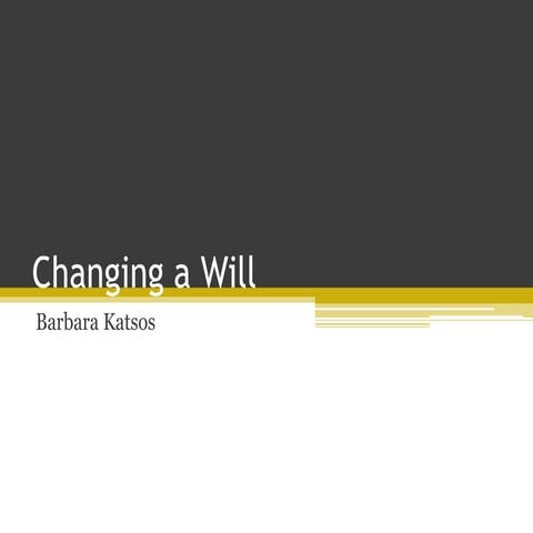 Changing a Will | PPTX | Legal Services Industry | Industries